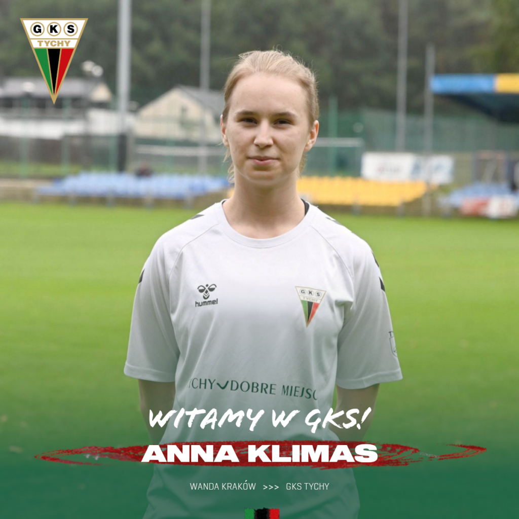 Anna Klimas wzmacnia drużynę GKS - Klub Piłkarski GKS Tychy